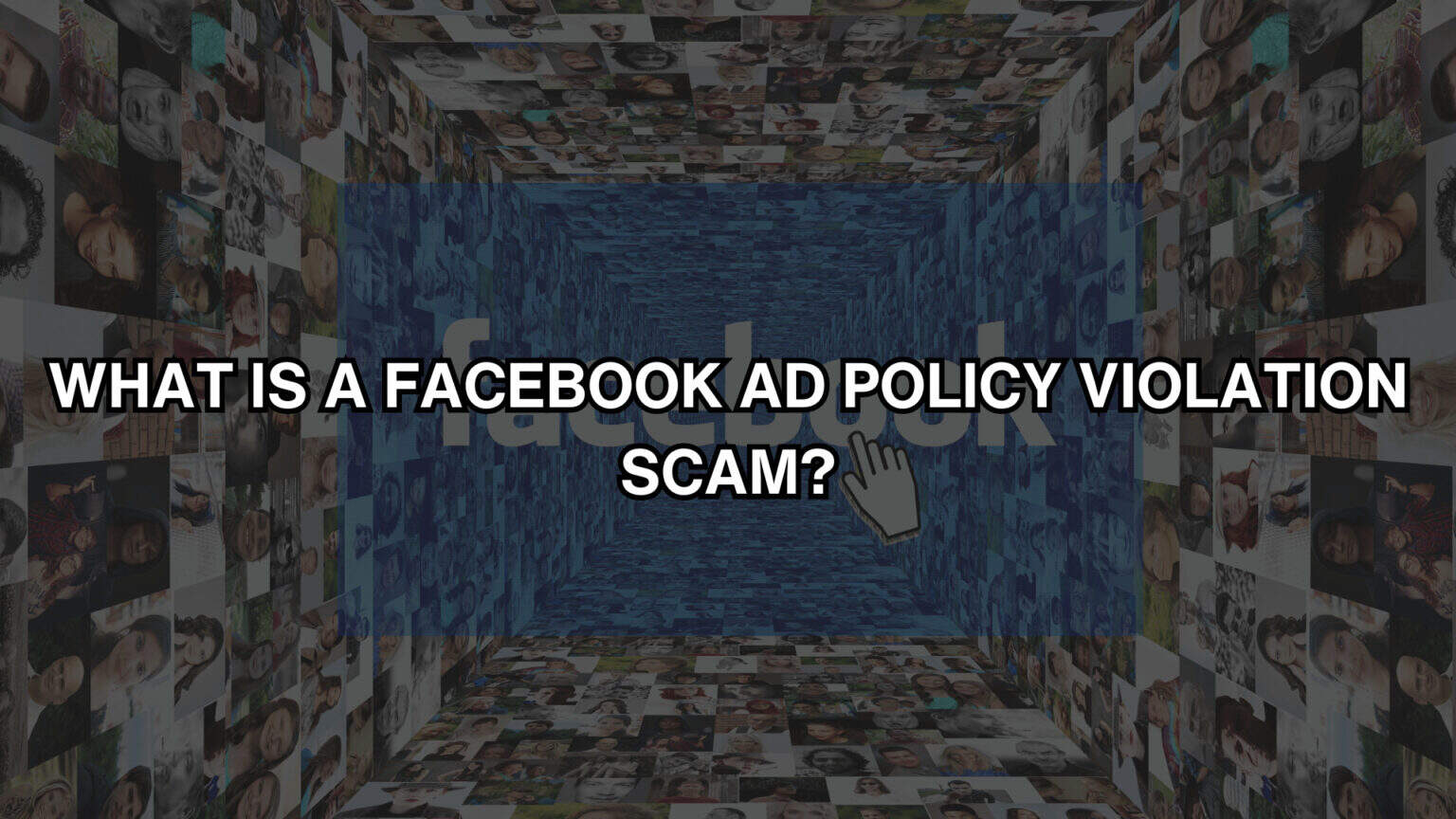 What Is A Facebook Ad Policy Violation Scam?
